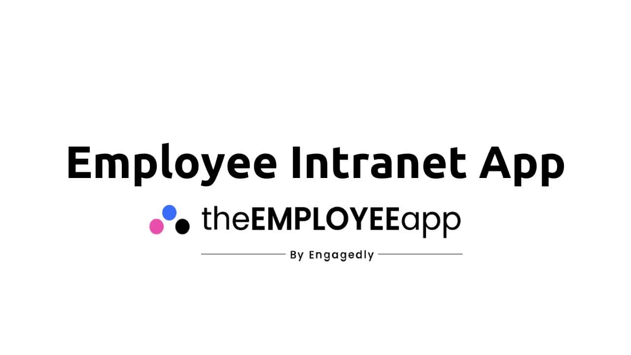 Employee Intranet App | The Best Intranet Portal for Employees